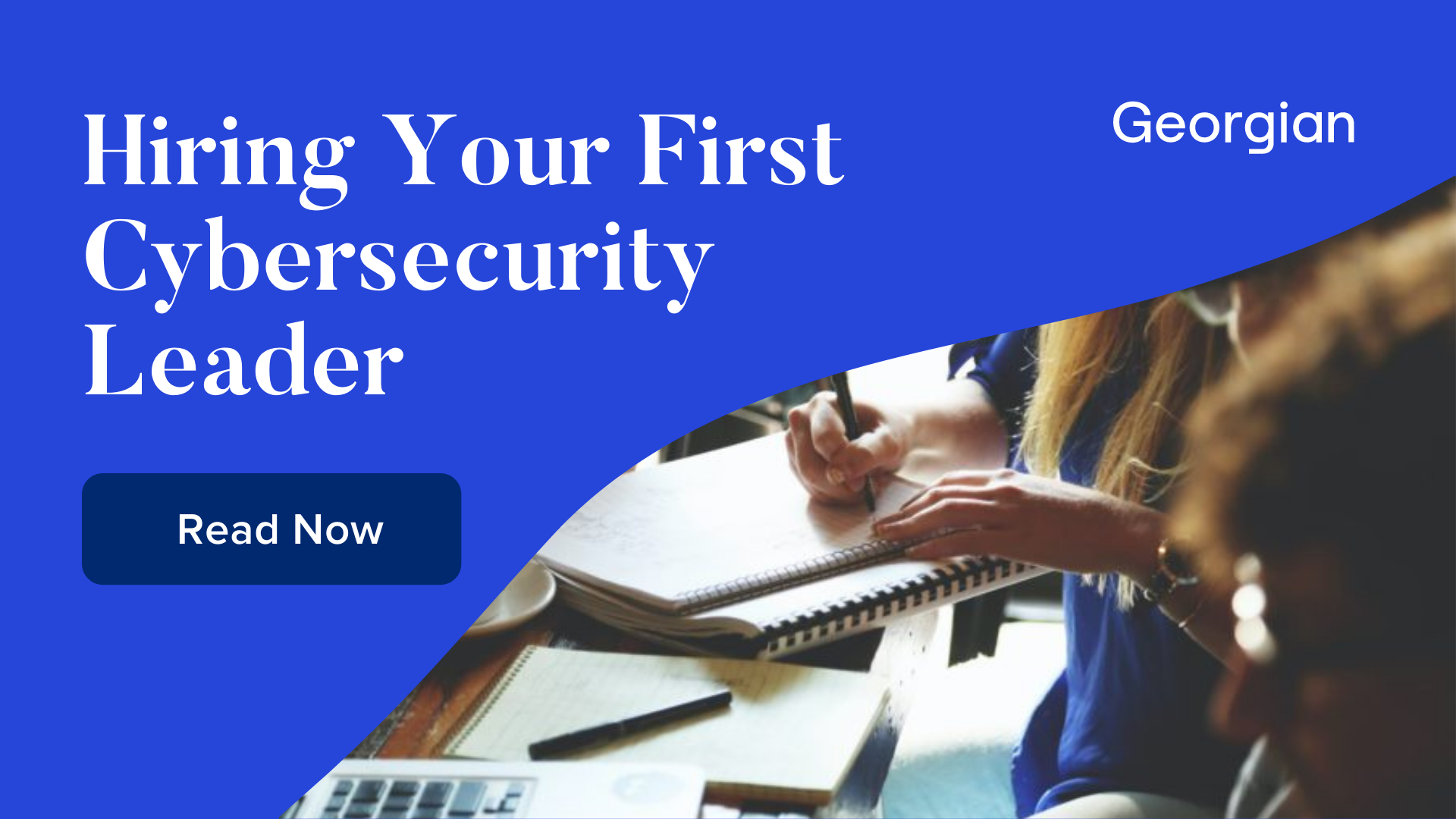 Hiring Your First Security Leader - Georgian
